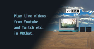 [VRChat] Play live videos from Youtube and Twitch etc. in VRChat. | し ...
